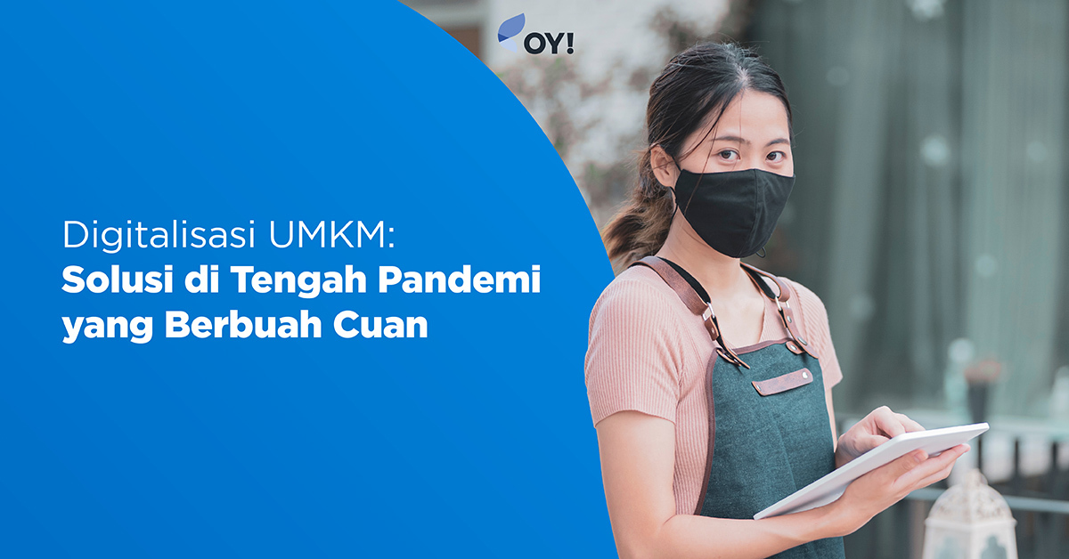 Digitalisasi UMKM: Solusi di Tengah Pandemi yang Berbuah Cuan